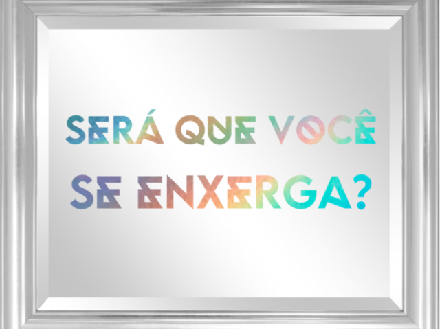Será Que Você Se Enxerga? | Quizur Será Que Você Se Enxerga? | Quizur