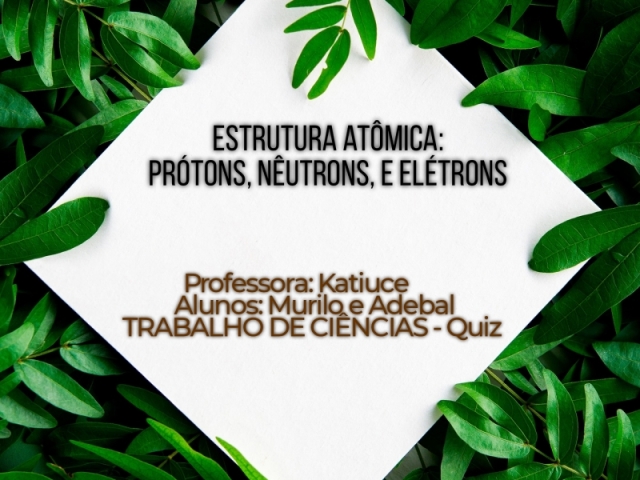 Estrutura Atômica: Prótons , Nêutrons E Elétrons. | Adebal Ferreira ... Estrutura Atômica: Prótons , Nêutrons E Elétrons. | Adebal Ferreira ...